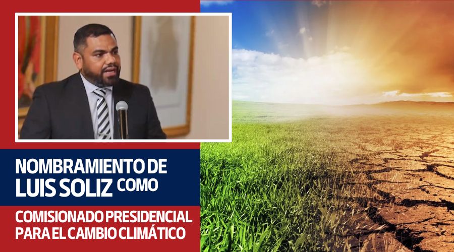 Luis Solíz nuevo comisionado presidencial para el cambio climático | Mi ...