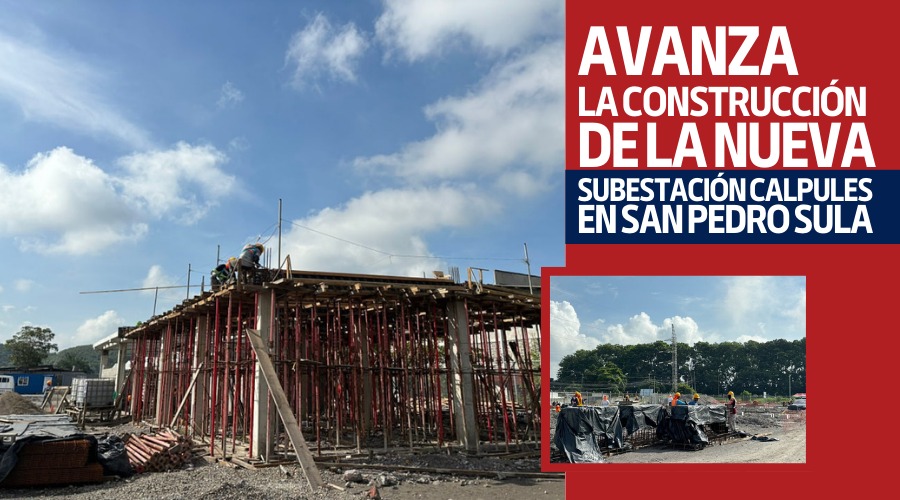 Avances en Subestación Calpules en San Pedro Sula | Mi Nota