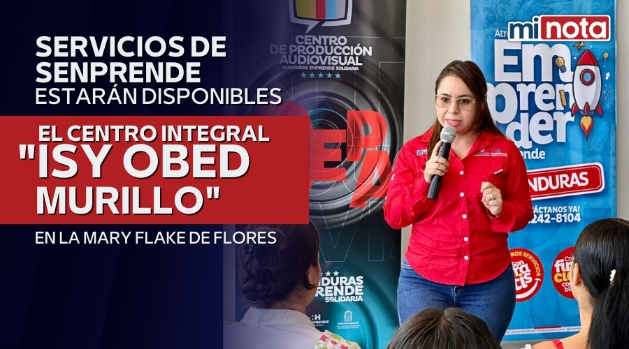 Servicios de SENPRENDE disponibles en el Centro Integral «Isy Obed Murillo» | Mi Nota