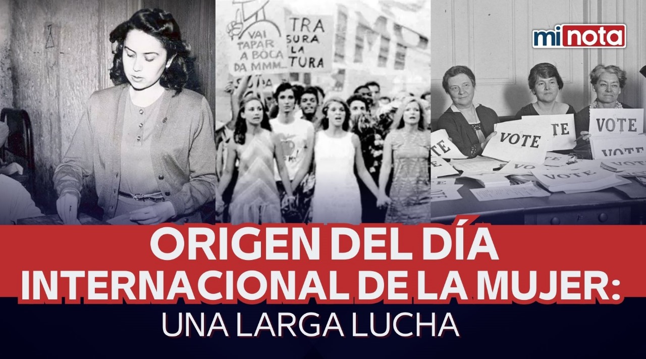 8M: Origen del Dia Internacional de la Mujer | Mi Nota