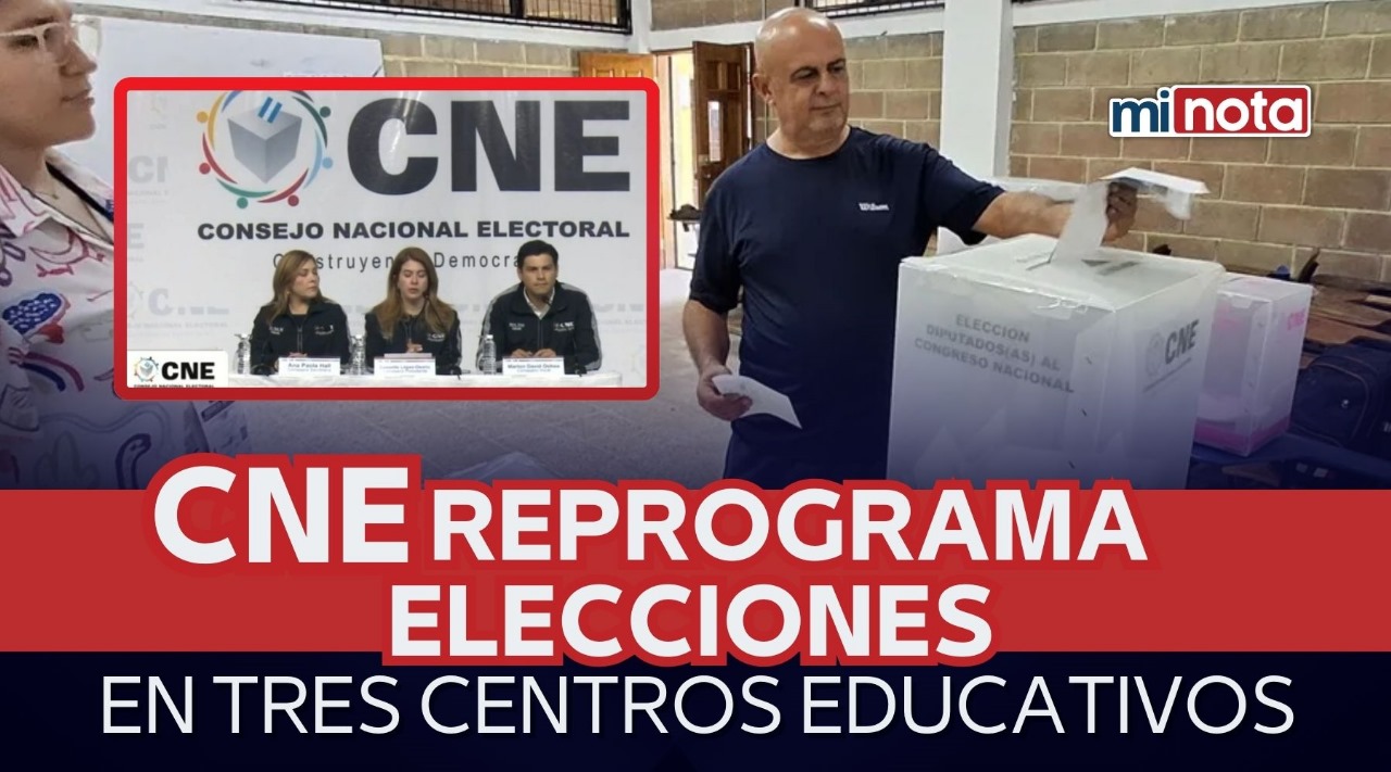CNE reprograma elecciones en tres centros educativos | Mi Nota
