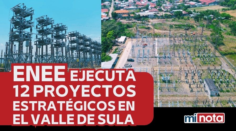 ENEE EJECUTA 12 PROYECTOS ESTRATÉGICOS EN EL VALLE DE SULA | Mi Nota